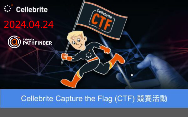Cellebrite 2024.04.24 CTF競賽活動 - Pathfinder | 高田數位鑑識